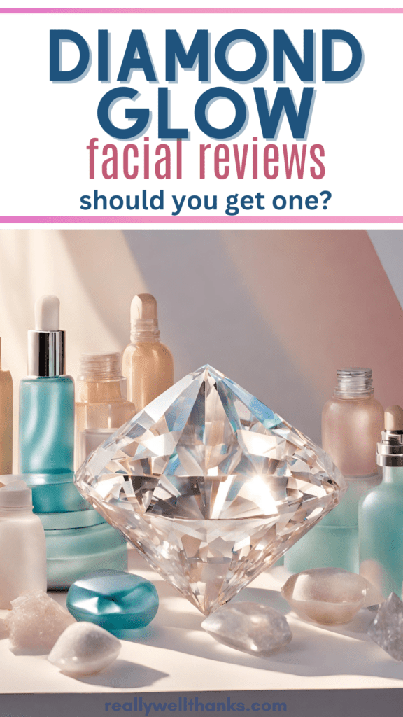 Diamond Glow facial reviews - is it worth it? - really well, thanks!